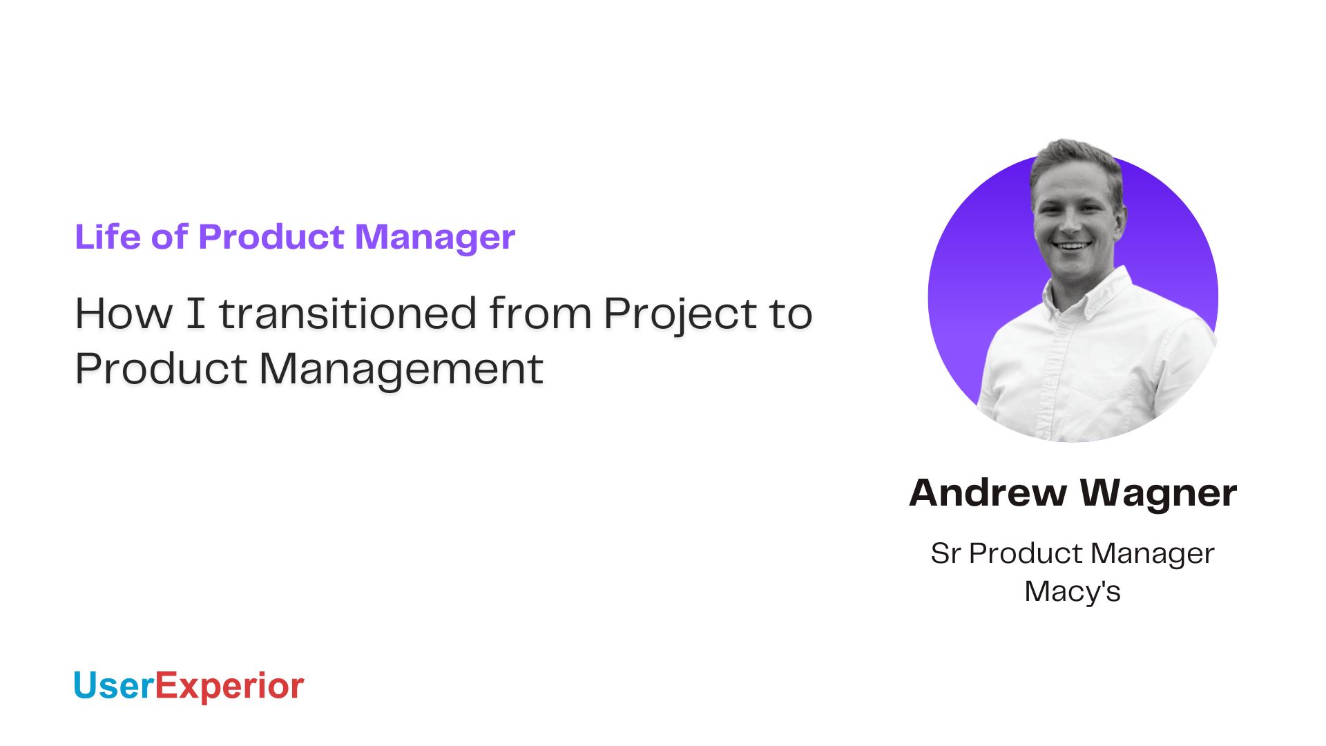 How I transitioned from Project to Product Management | UserExperior How I transitioned from Project to Product Management | UserExperior